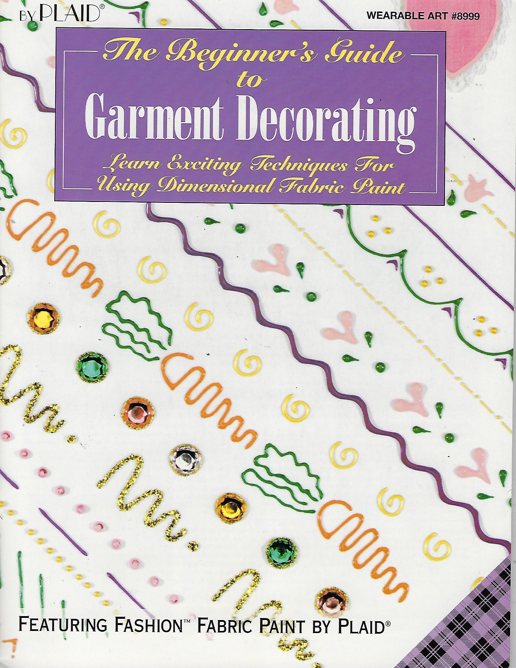 Decorative Painting Bookstore: The Beginner's Guide to Garment Decorating