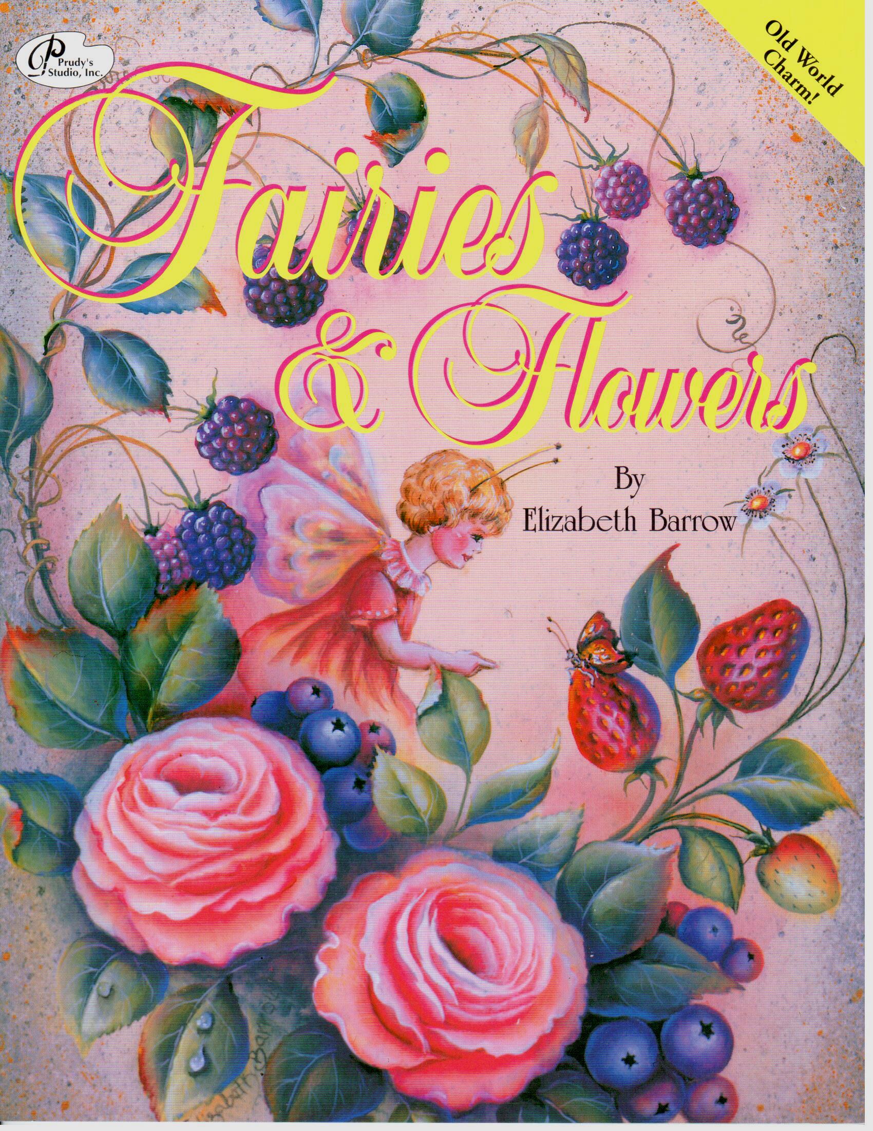 Decorative Painting Bookstore: Fairies and Flowers - Elizabeth Barrow - OOP