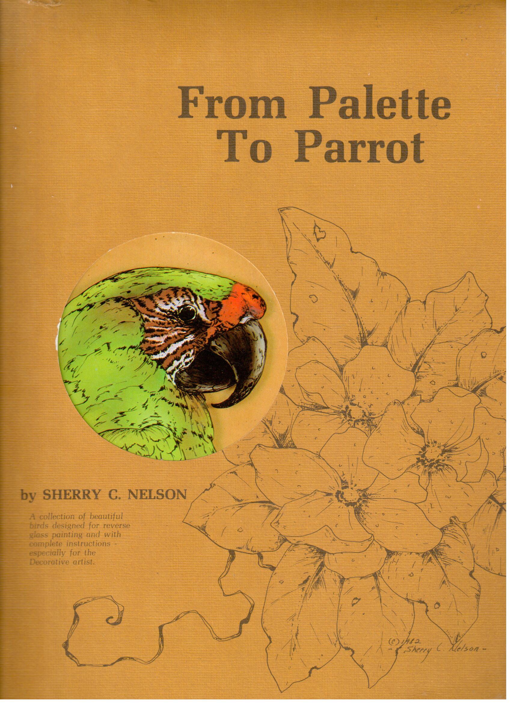CLEARANCE: From Palette to Parrot - Sherry C. Nelson