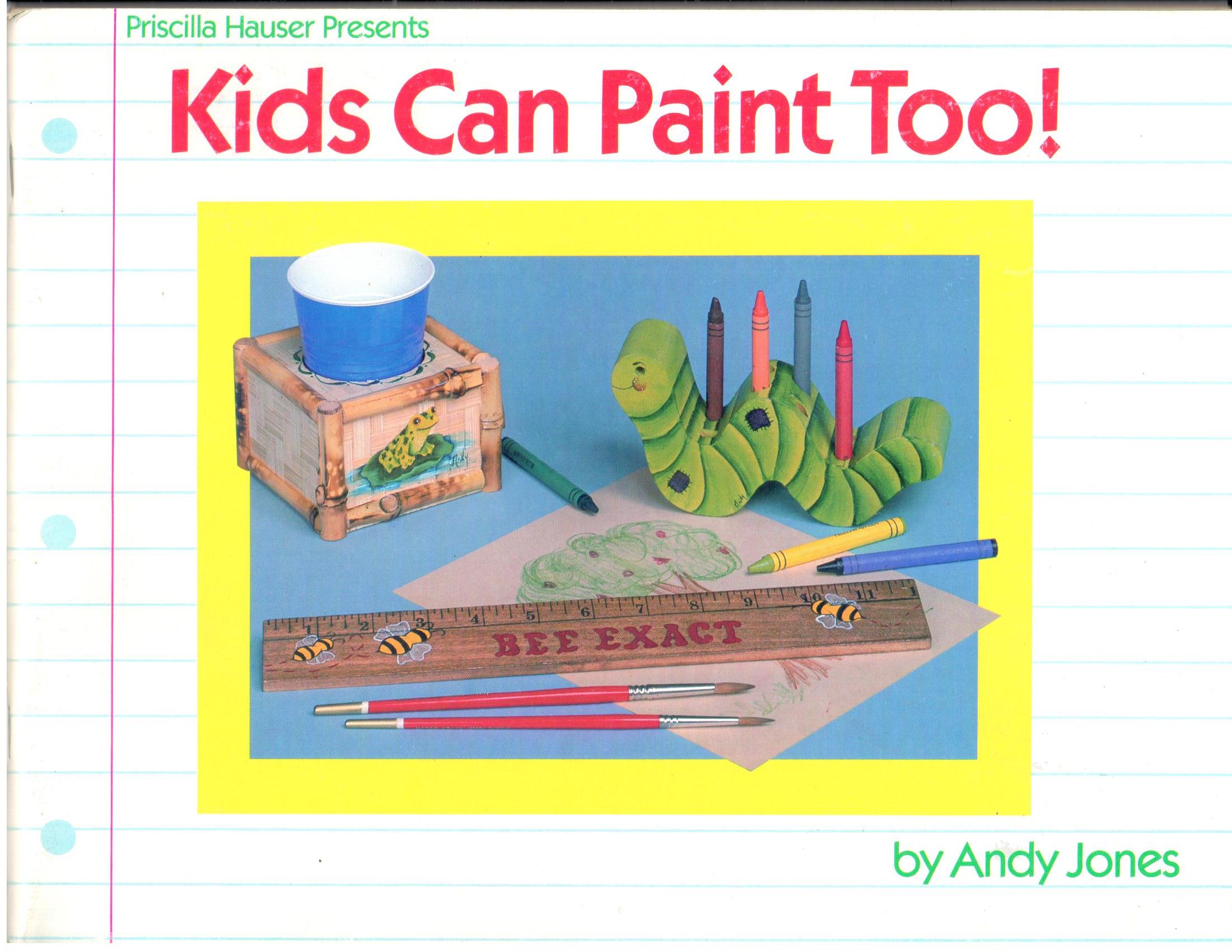 Decorative Painting Bookstore: CLEARANCE: Kids Can Paint Too - Andy Jones