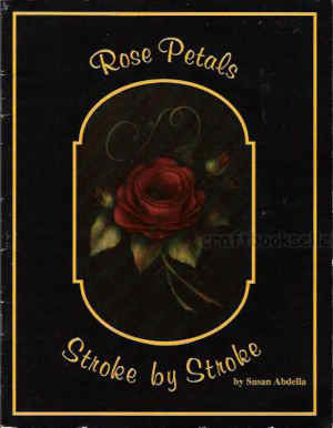 Decorative Painting Bookstore: Rose Petals - Susan Abdella - OOP