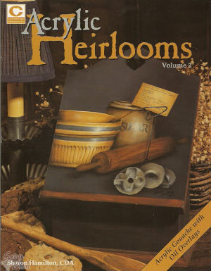 Decorative Painting Bookstore: Acrylic Heirlooms Vol. 2 - Sharon Hamilton