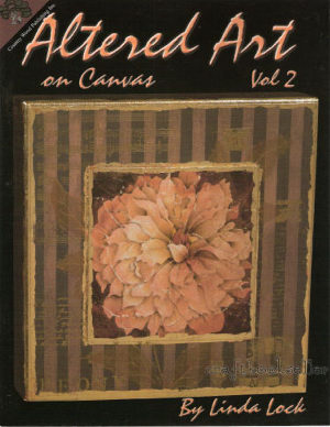 Decorative Painting Bookstore: Altered Art on Canvas Vol 2 - Linda Lock