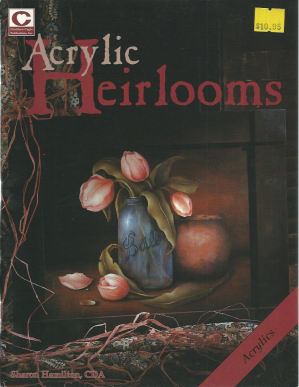 Decorative Painting Bookstore: Acrylic Heirlooms Vol. 1 - Sharon ...