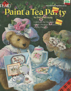 Decorative Painting Bookstore: CLEARANCE: Paint a Tea Party - Pat Wakefield
