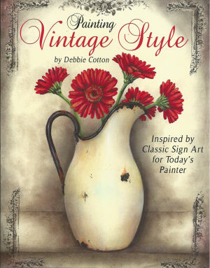 Decorative Painting Bookstore: Painting Vintage Style - Debbie Cotton